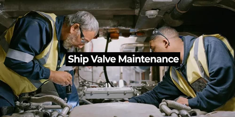 Valve repair and maintenance for ships in Egypt: A Guide